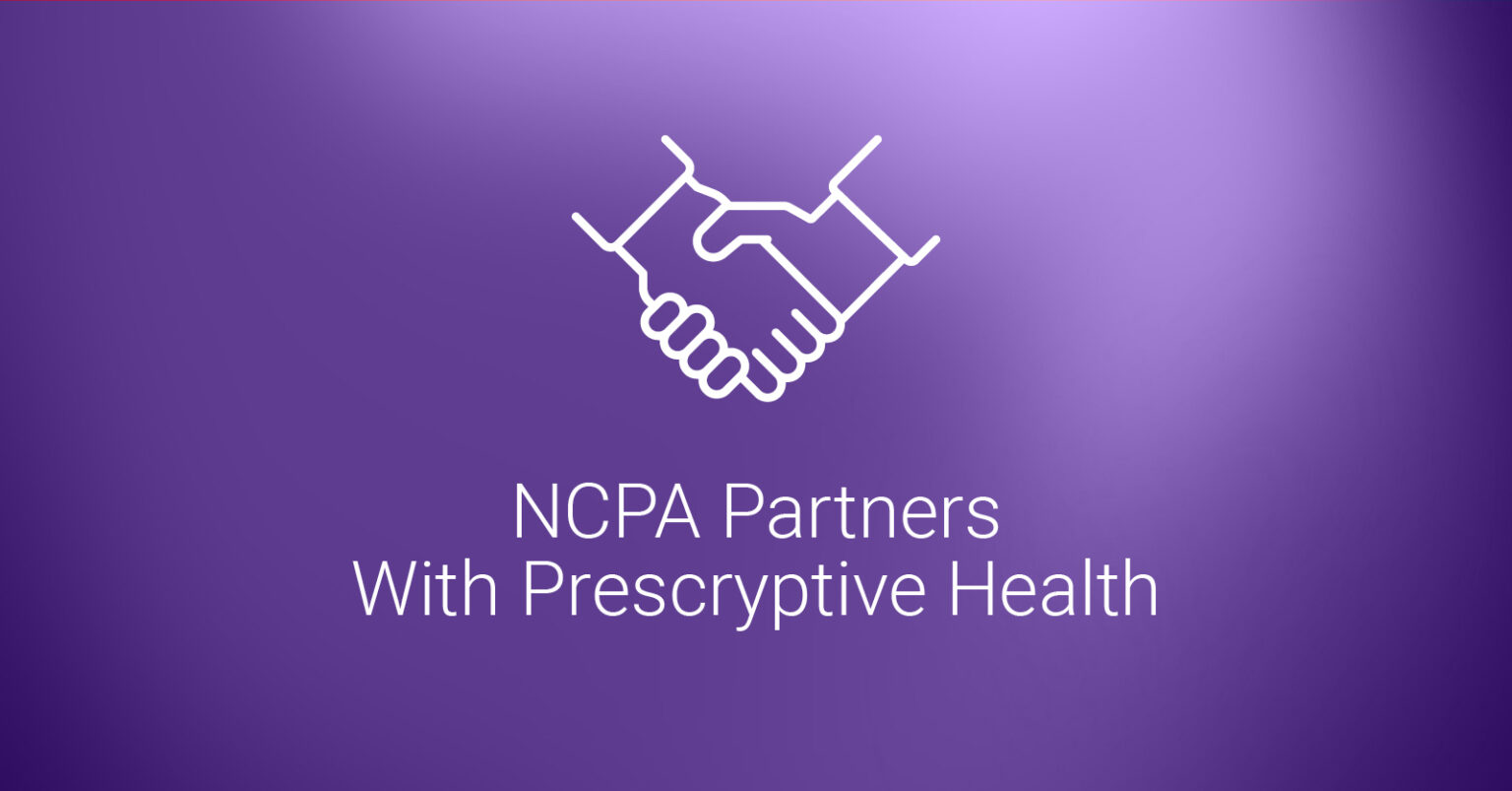 NCPA Partners With Prescryptive Health to Bring AI-Optimized Pricing to ...